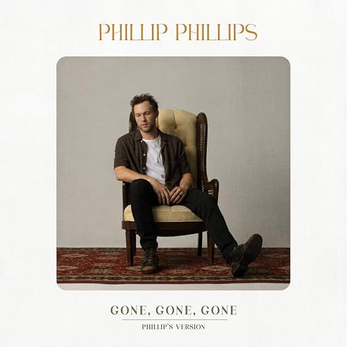 Gone, Gone, Gone (Phillip's Version) song by Phillip Phillips from Gone ...