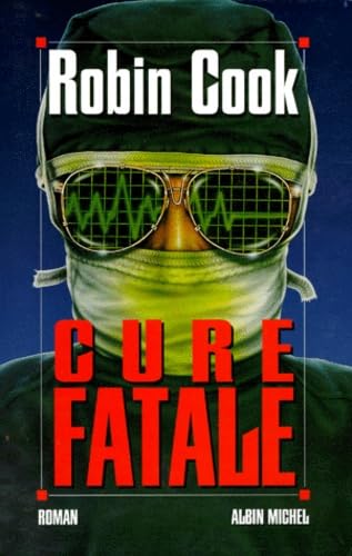 Amazon.com: Cure fatale: 9782226079220: Cook, Robin, Bonis, Oristelle ...