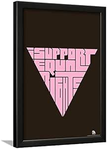 Amazon.com: I Support Equal Rights Text Poster Framed Lamina, Black ...