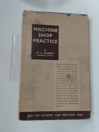 Machine Shop Practice: W C. Durney: Amazon.com: Books