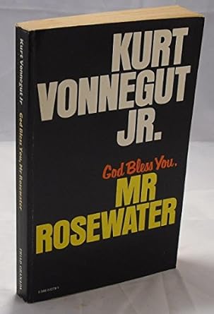 Kurt Vonnegut's God bless you, Mr Rosewater (Frenchs musical library ...