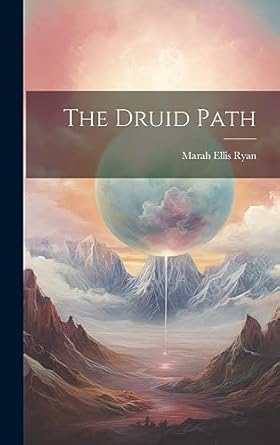 The Druid Path: Ryan, Marah Ellis: 9781019384121: Amazon.com: Books