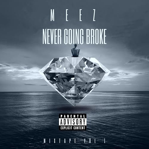 Play NEVER GOING BROKE by Meez on Amazon Music Unlimited
