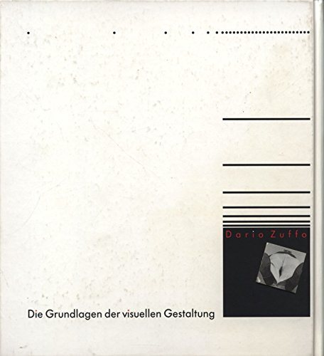 Die Grundlagen der visuellen Gestaltung : Dario Zuffo: Amazon.de: Bücher