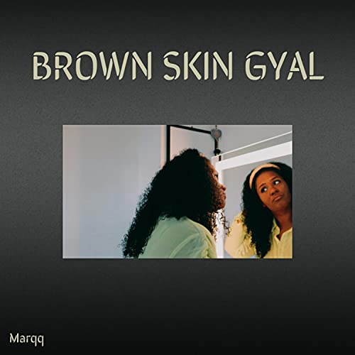 Brown Skin Gyal de Marqq en Amazon Music Unlimited