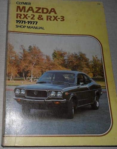 Mazda Service-Repair Handbook: Rx-2 and Rx-3, 1971-1977: Ahlstrand ...