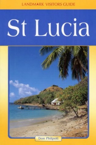 Landmark Visitors Guide St. Lucia (Landmark Visitors Guides): Don ...