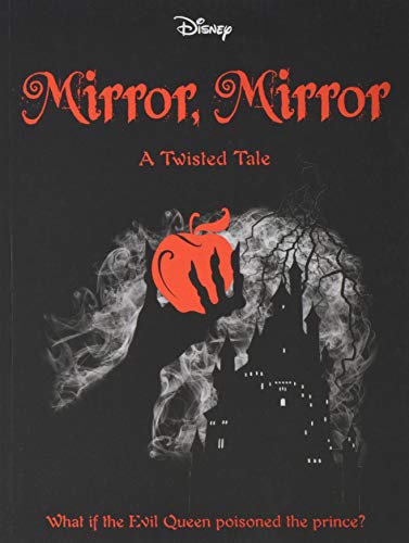 Disney Princess Snow White: Mirror, Mirror (Twisted Tales 384 Disney ...