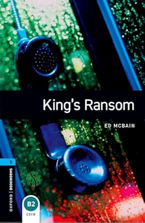 Oxford Bookworms Library: Level 5: King's Ransom: ed Mcbain ...
