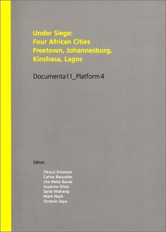 Documenta11: Platform4: Under Siege: Four African Cities: Freetown ...