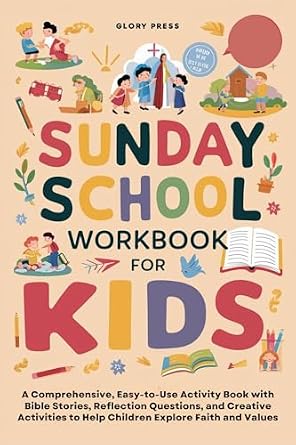 Sunday School Workbook for Kids: A Comprehensive, Easy-to-Use Activity ...