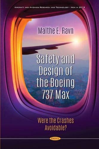 Safety and Design of the Boeing 737 Max: Were the Crashes Avoidable ...