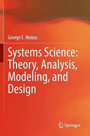 Systems Science: Theory, Analysis, Modeling, and Design : Mobus, George ...
