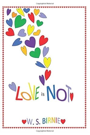 Amazon.co.jp: Love is Not : Birnie, William Stephen: 洋書