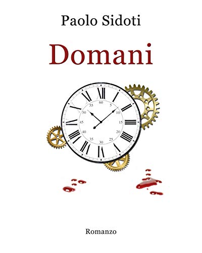 DOMANI: Romanzo (Italian Edition) eBook : Sidoti, Paolo: Amazon.fr ...
