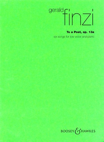 To A Poet: Six Songs. op. 13a. low voice and piano. : Finzi, Gerald ...