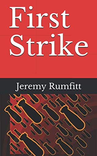 First Strike: Rumfitt, Jeremy: 9781843861508: Amazon.com: Books