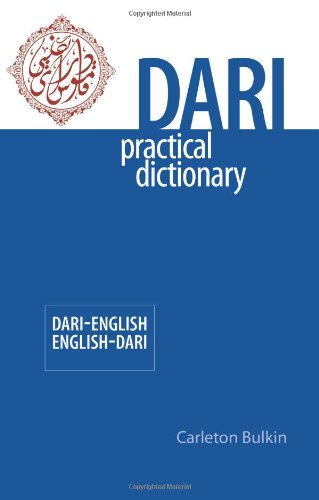 Dari-English/English-Dari Practical Dictionary: Bulkin, Carleton ...