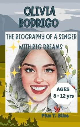 Oliver Rodrigo : The Biography of a singer with Big Dreams eBook : T ...