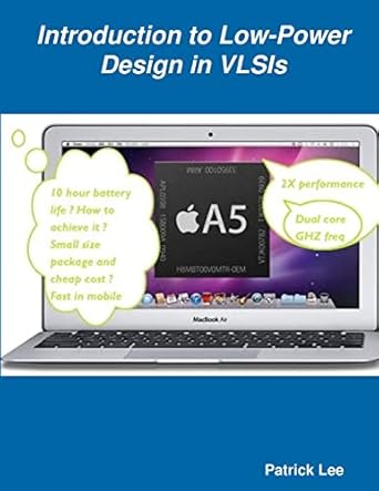 Introduction to Low-Power Design in VLSIs: Lee, Patrick: 9781105346569 ...
