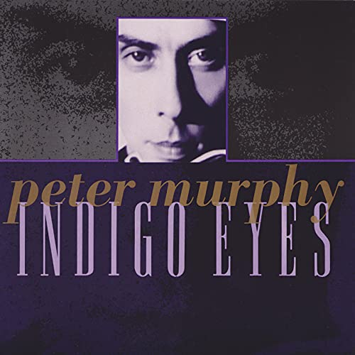 Indigo Eyes di Peter Murphy su Amazon Music Unlimited