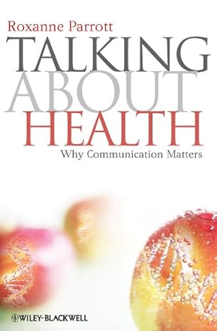 Talking about Health: Why Communication Matters: 9781405177566 ...
