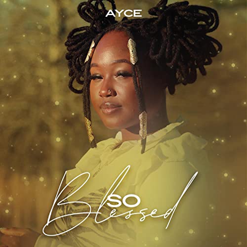 Écouter SO BLESSED de Ayce sur Amazon Music