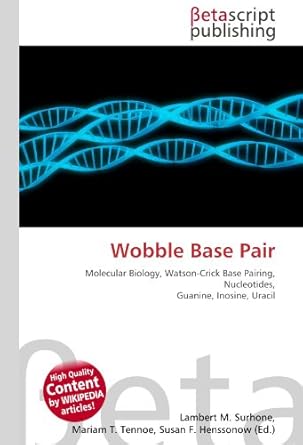 Wobble Base Pair: Molecular Biology, Watson-Crick Base Pairing ...
