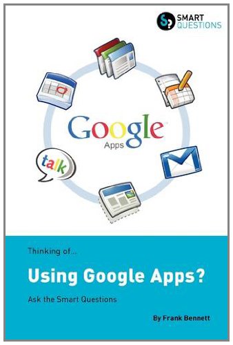 Buy Thinking of...Using Google Apps? Ask the Smart Questions Book ...