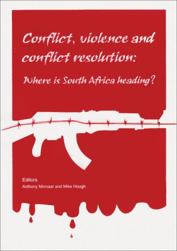Conflict, Violence, and Conflict Resolution: Where Is South Africa ...