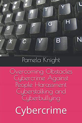 Overcoming Obstacles Cybercrime Against People Harassment Cyberstalking ...