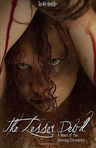 The Lesser Devil: A Novel of the Keening Chronicles: Grubb, Tia M ...