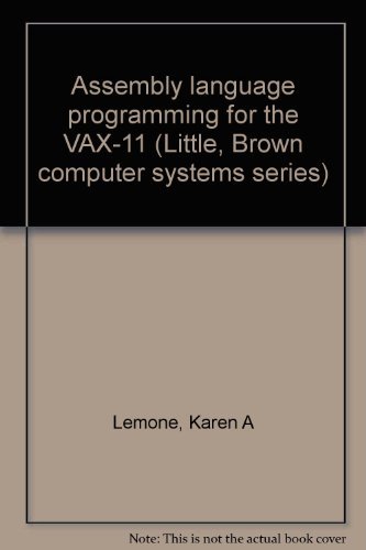Assembly language programming for the VAX-11 (Little, Brown computer systems series): Lemone ...