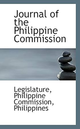 Journal of the Philippine Commission: Philippine Commission ...