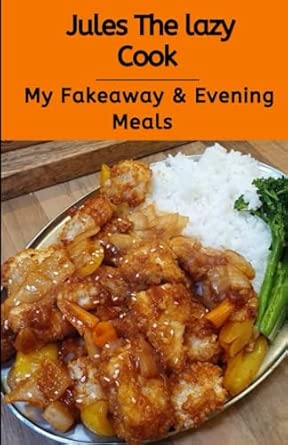 Jules The Lazy Cook My Fakeaway & Evening Meals: Smith, Jules ...