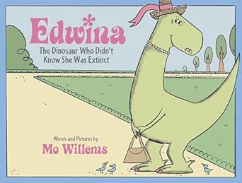 Edwina, the Dinosaur Who Didn't Know She Was Extinct | Amazon.com.br