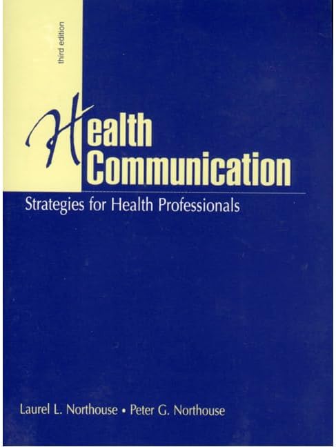 Health Communication: Strategies for Health Professionals ...