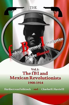 Amazon.com: The federal Bureau of Investigation before Hoover: Volume 1 ...