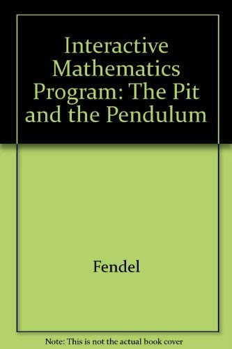 Amazon.com: Interactive Mathematics Program: The Pit and the Pendulum: 9781559539197: Fendel: Books
