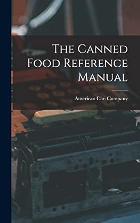 Buy The Canned Food Reference Manual Book Online at Low Prices in India ...