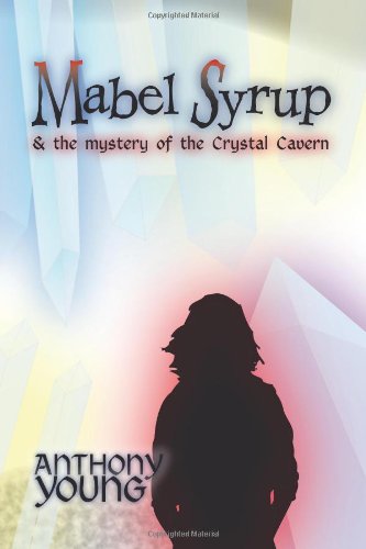 Buy Mabel Syrup and the Mystery of the Crystal Cavern Book Online at Low Prices in India | Mabel ...