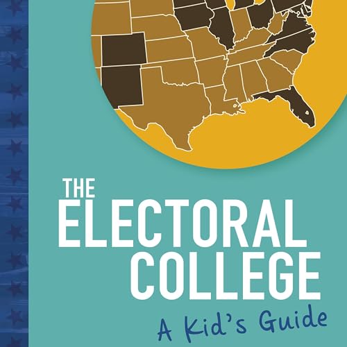 The Electoral College: A Kid's Guide (Audio Download): Cari Meister ...