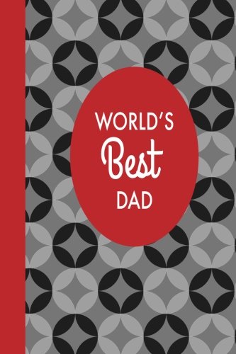 World's Best Dad (6x9 Journal): Lightly Lined, 120 Pages, Perfect for ...
