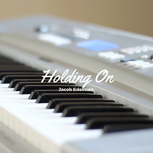 Écouter Holding On par Jacob Edelman sur Amazon Music Unlimited