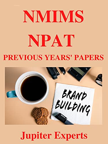 NMIMS-NPAT : Previous Years' Papers With Answers (Entrance Exams) eBook ...