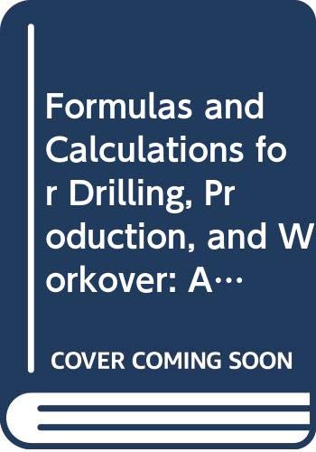 Formulas and Calculations for Drilling, Production, and Workover ...