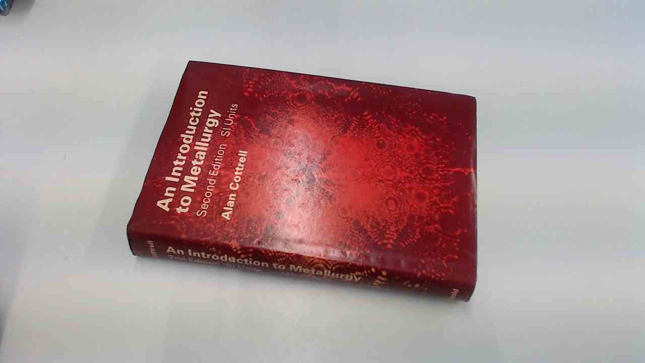 Introduction to Metallurgy: Sir Alan Cottrell: 9780713125092: Amazon ...