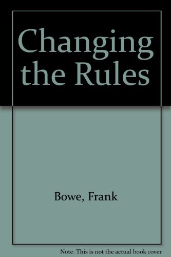 Amazon.com: Changing the Rules: 9780932666314: Bowe, Frank: Books