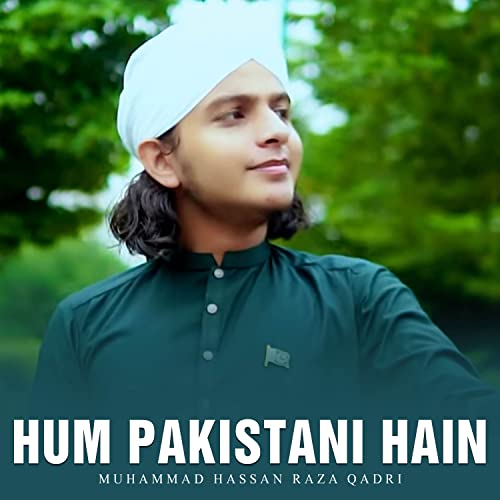 Écouter Hum Pakistani Hain de Muhammad Hassan Raza Qadri sur Amazon Music Unlimited