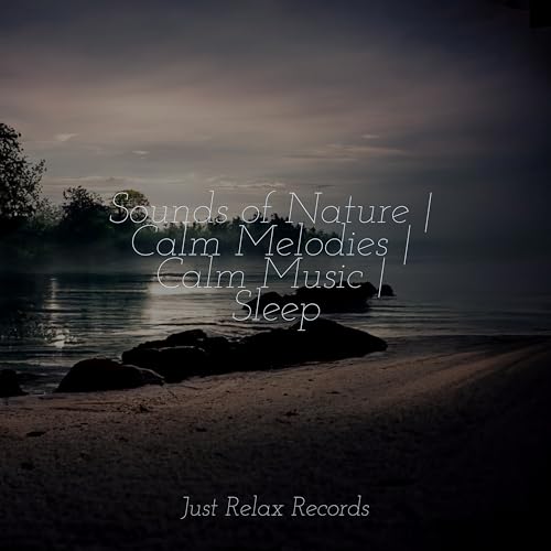 Play Sounds of Nature | Calm Melodies | Calm Music | Sleep by Lullabyes ...